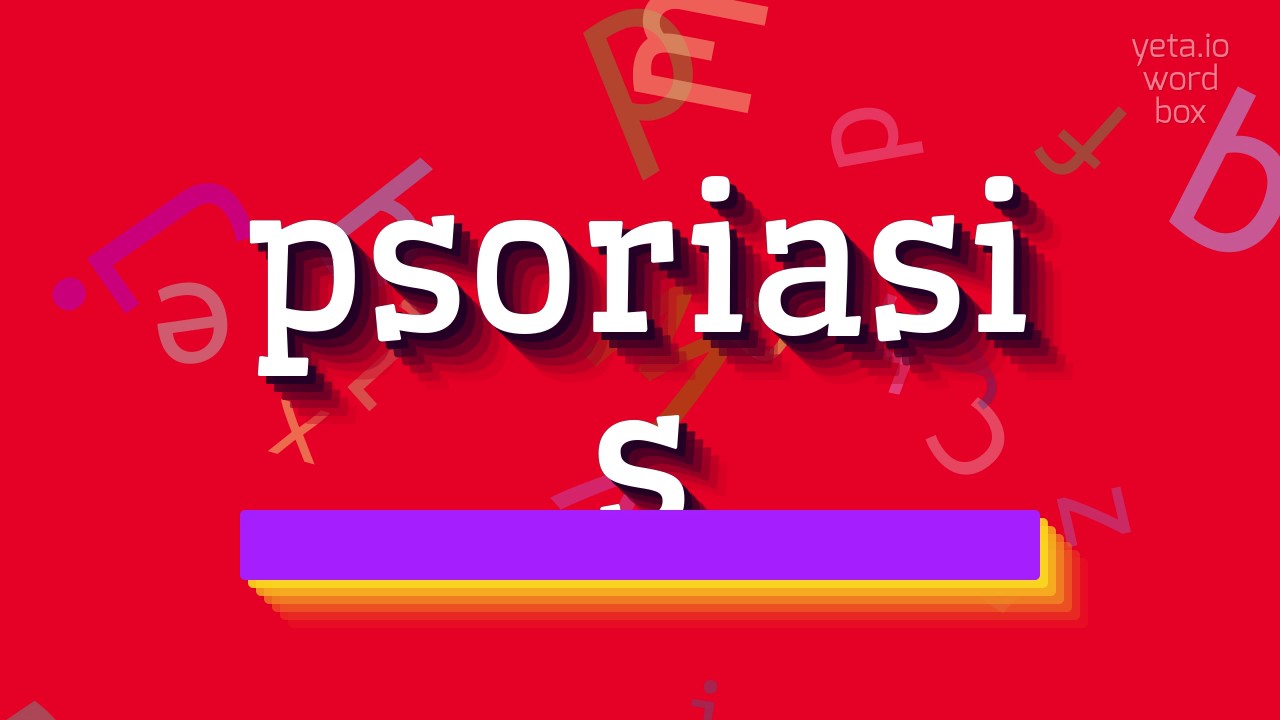 How to say "psoriasis"! (High Quality Voices) - YouTube
