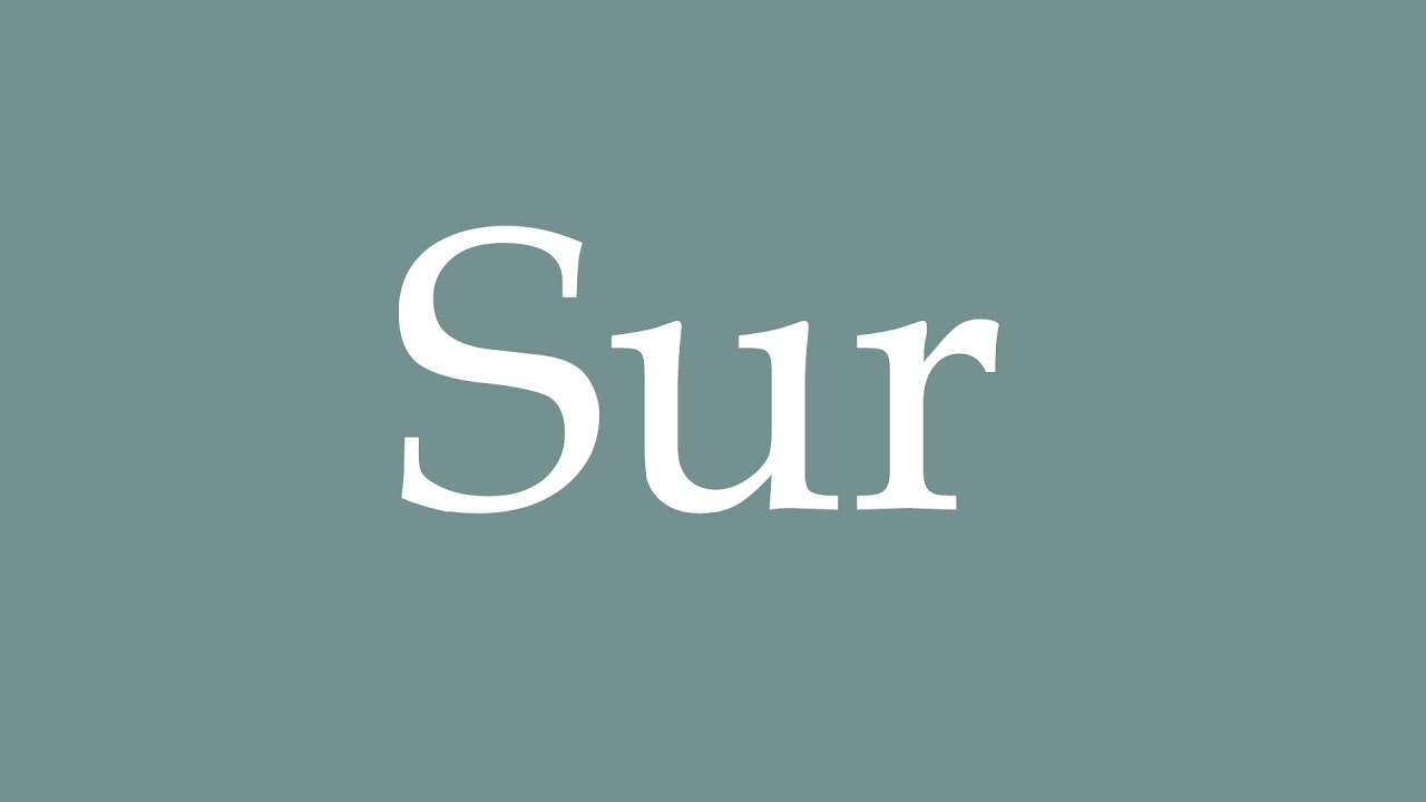 How to pronounce ''Sur'' correctly in French - YouTube