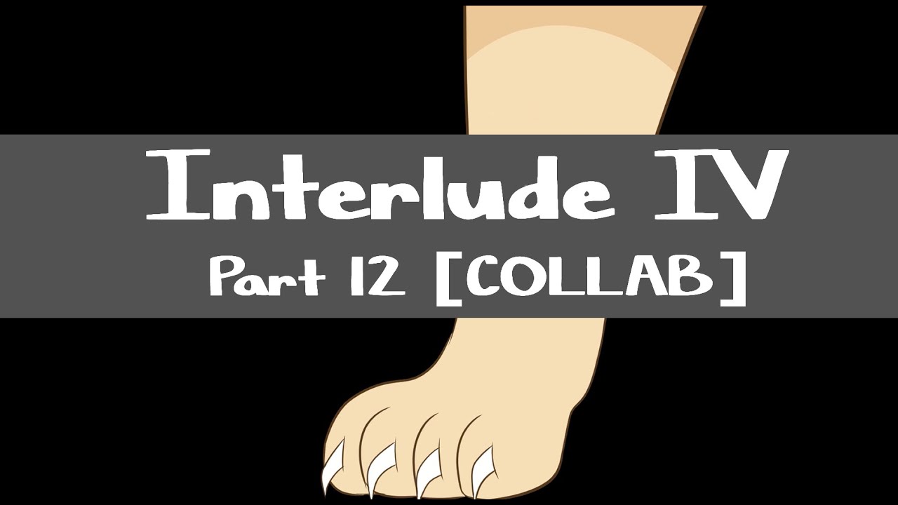 Interlude IV - Part 12 (COLLAB) - YouTube