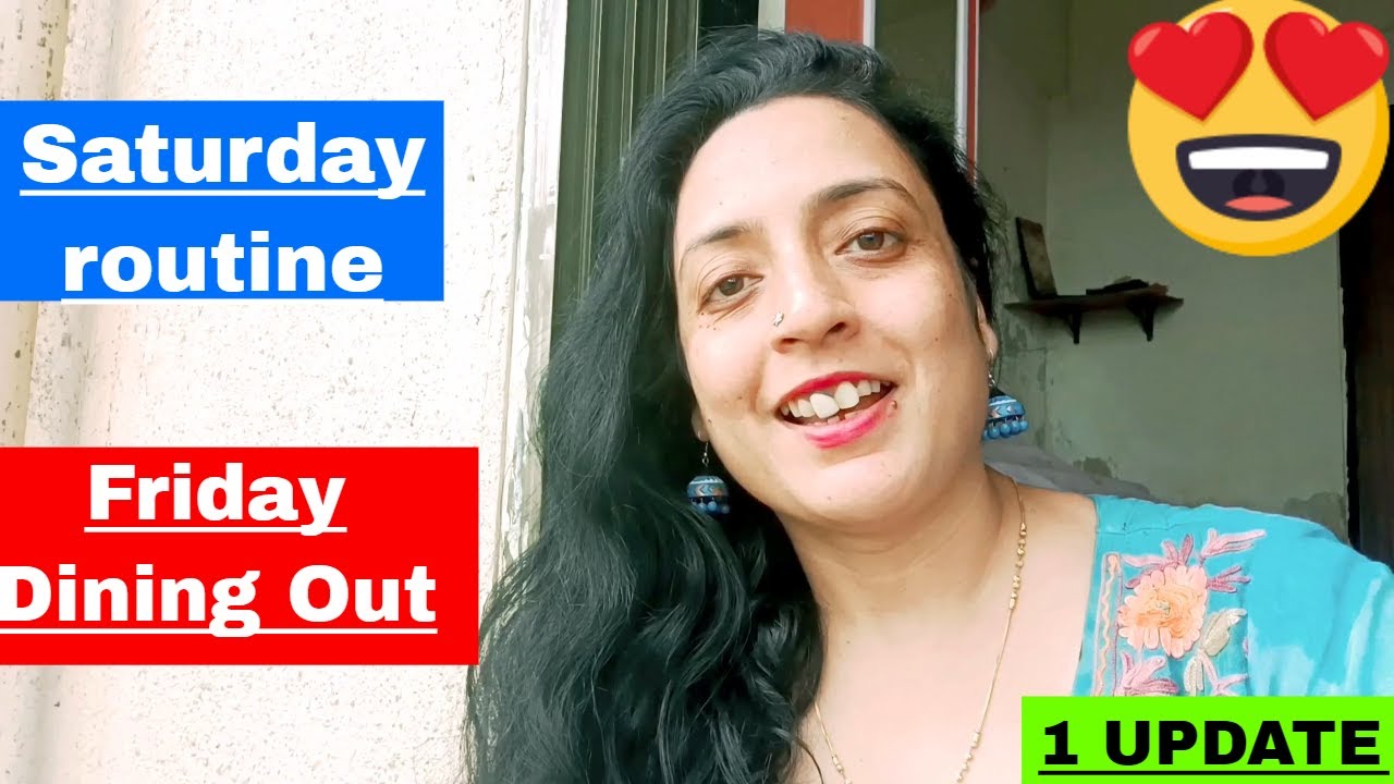 🌹My real Saturday morning routine🌼Friday Dining out | clean with me ...