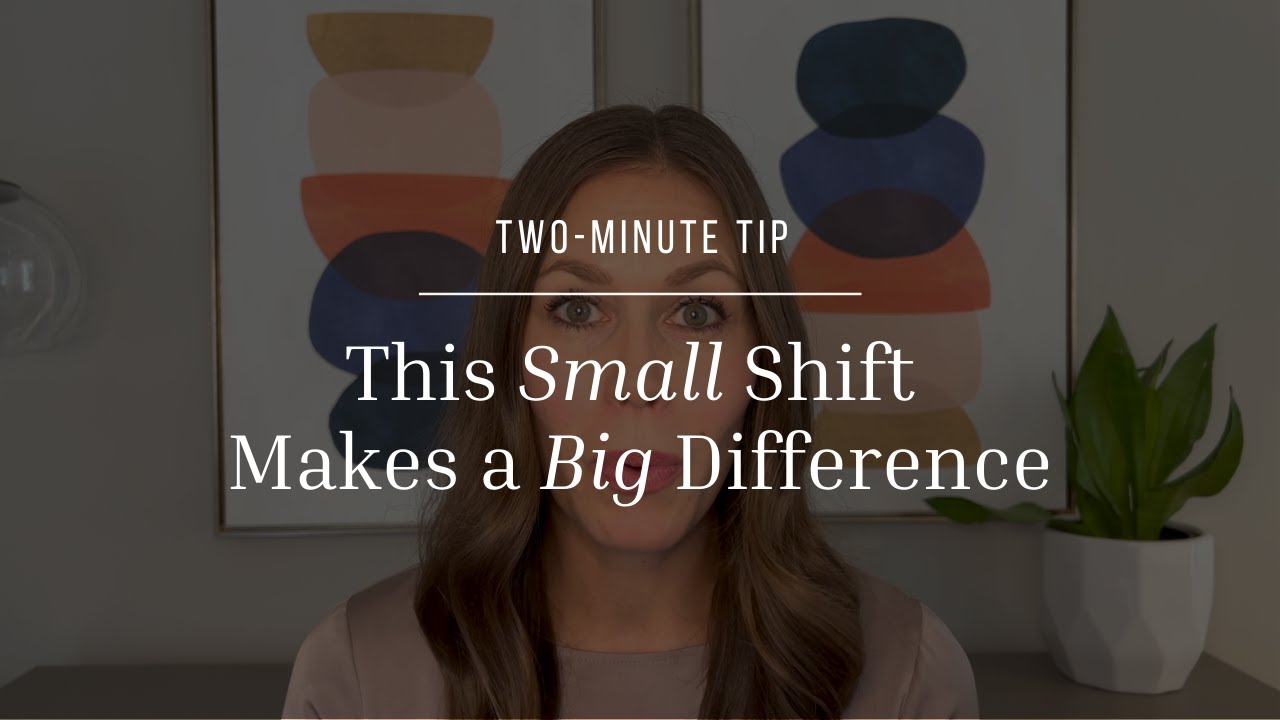Two-Minute Tip | This Small Shift Makes a Big Difference - YouTube