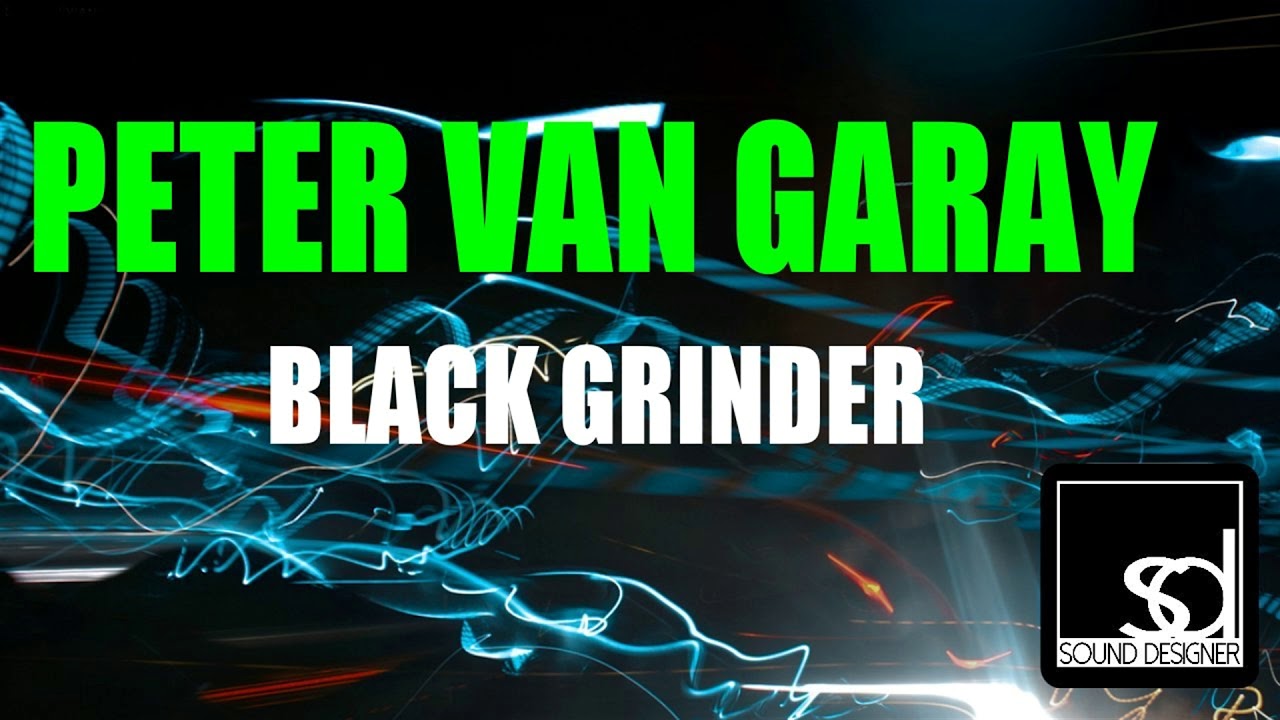 Peter Van Garay - Black Grinder - YouTube Music