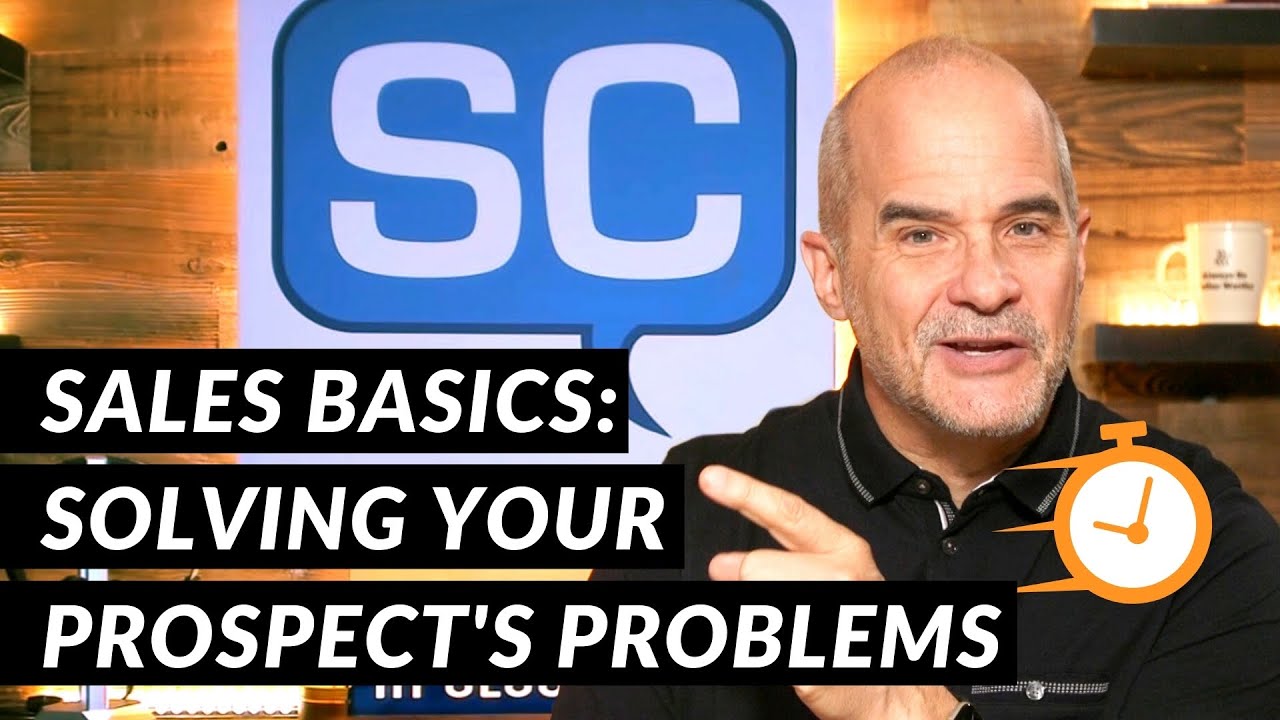 Sales Basics: Solving Your Prospects Problems | 5 Minute Sales Training ...