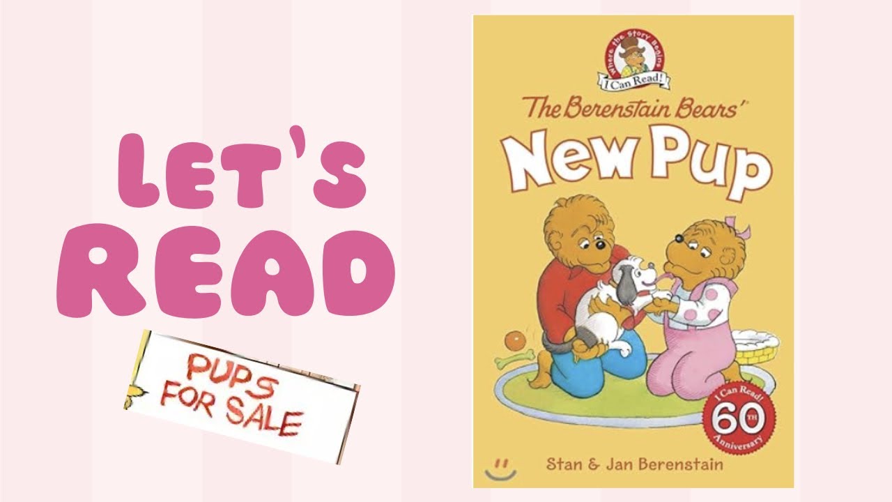 The Berenstain Bears’ New Pup – Read Aloud Storytime - YouTube