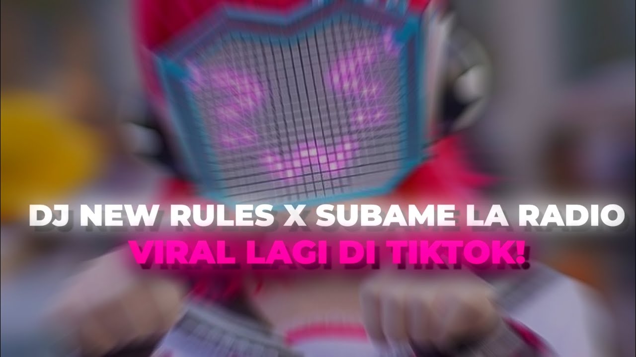 DJ NEW RULES X SUBAME LA RADIO - YouTube Music
