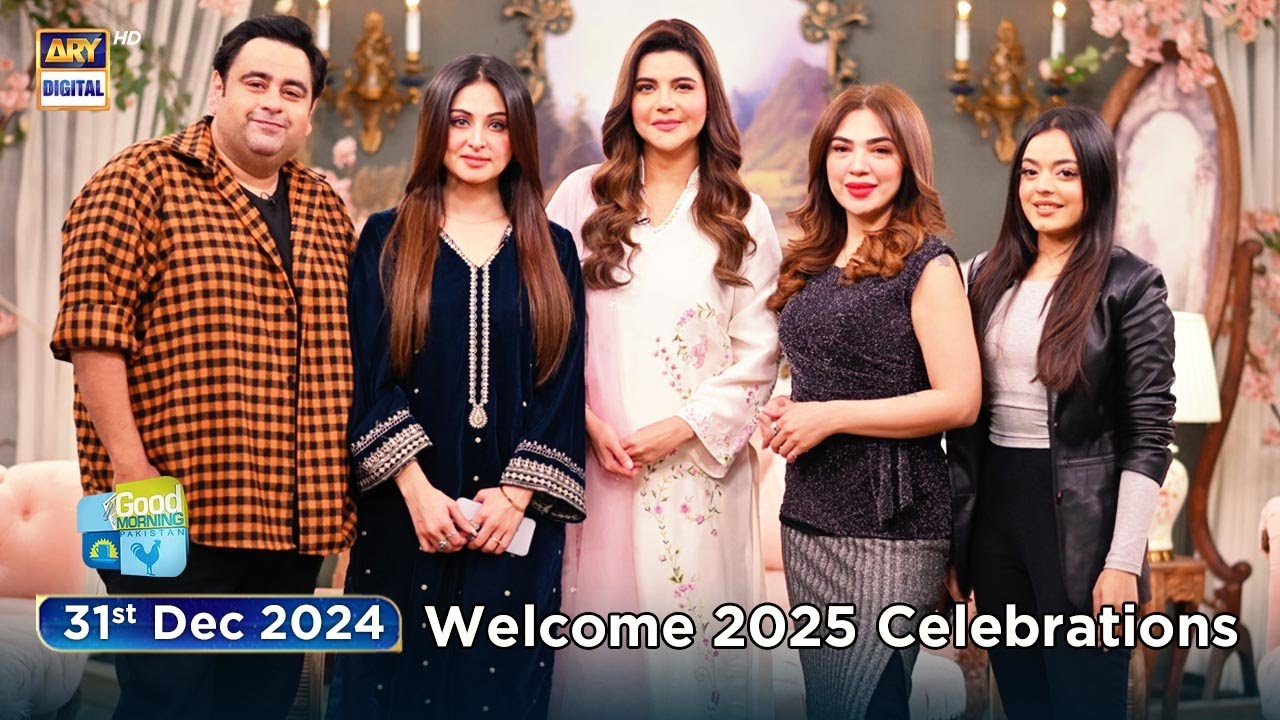 Good Morning Pakistan | Welcome 2025 Celebrations Special Show | 31 ...