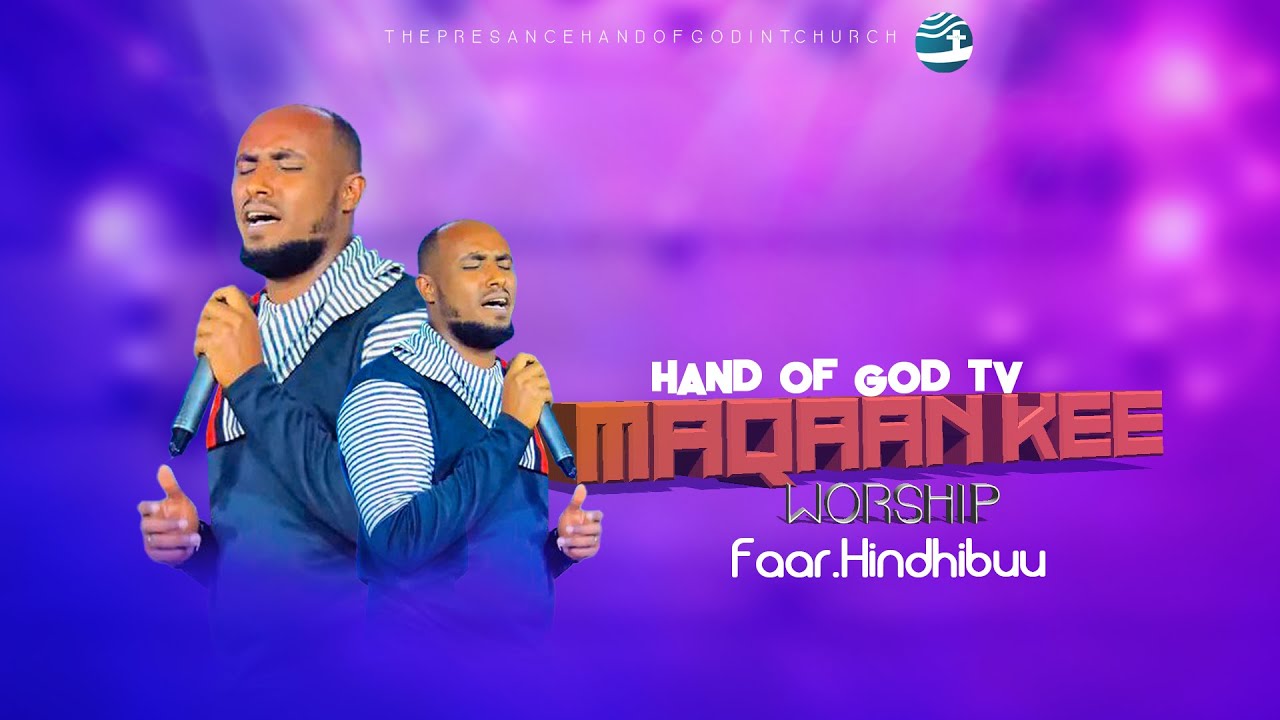 MAQAAN KEE|FAARFATAA HINDHIBU|WAAQEFFANNAA AFAAN OROMOO|NEW WORSHIP ...