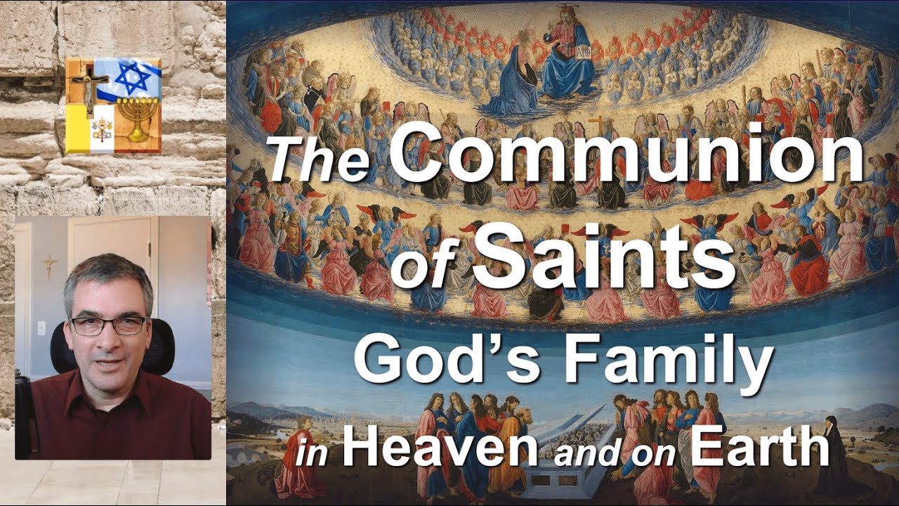 B05 - The Communion of Saints: God's Family in Heaven and on Earth ...