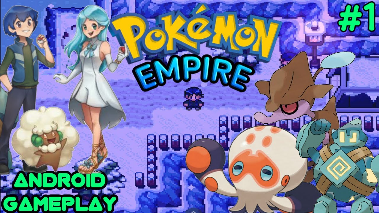 POKEMON EMPIRE-FAN GAME ANDROID GAMEPLAY,MY STARTER POKEMON, EP#1 IN HD ...