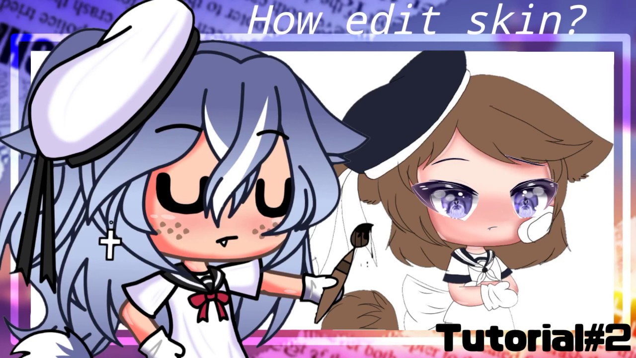 (Tutorial#2) 🍑How edit skin?🍑(SpeedPaint) //Gacha life// - YouTube