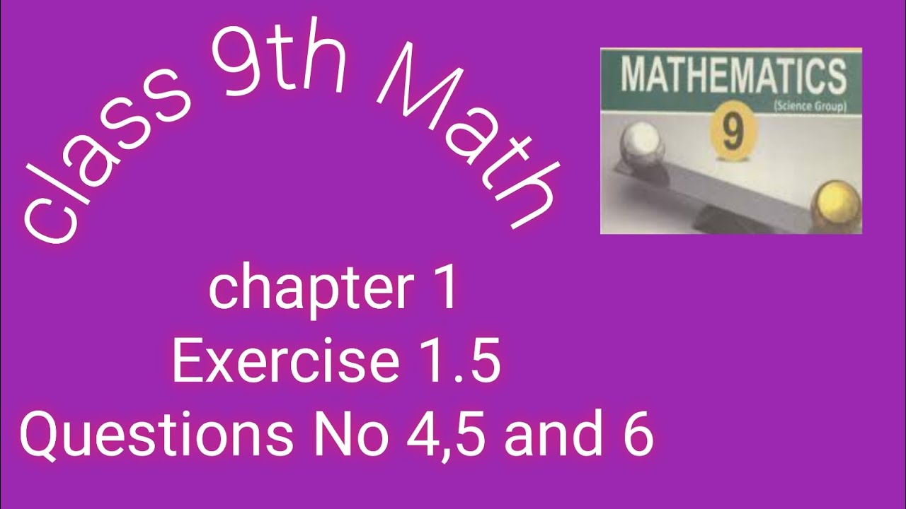 9th Class Math Chapter 1 Exercise 1 5 Questions No 4 5 And 6 YouTube 9th-class-math-chapter-1-exercise-1-5-questions-no-4-5-and-6-youtube