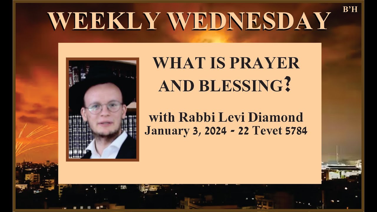 Weekly Wednesday - What Is Prayer and Blessing? - YouTube