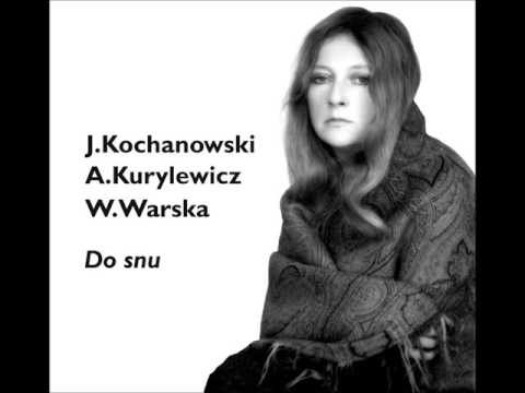 Andrzej Kurylewicz, Do snu, z cyklu 6 Pieśni do wierszy J. Kochanowskiego, op. 21 (1980)