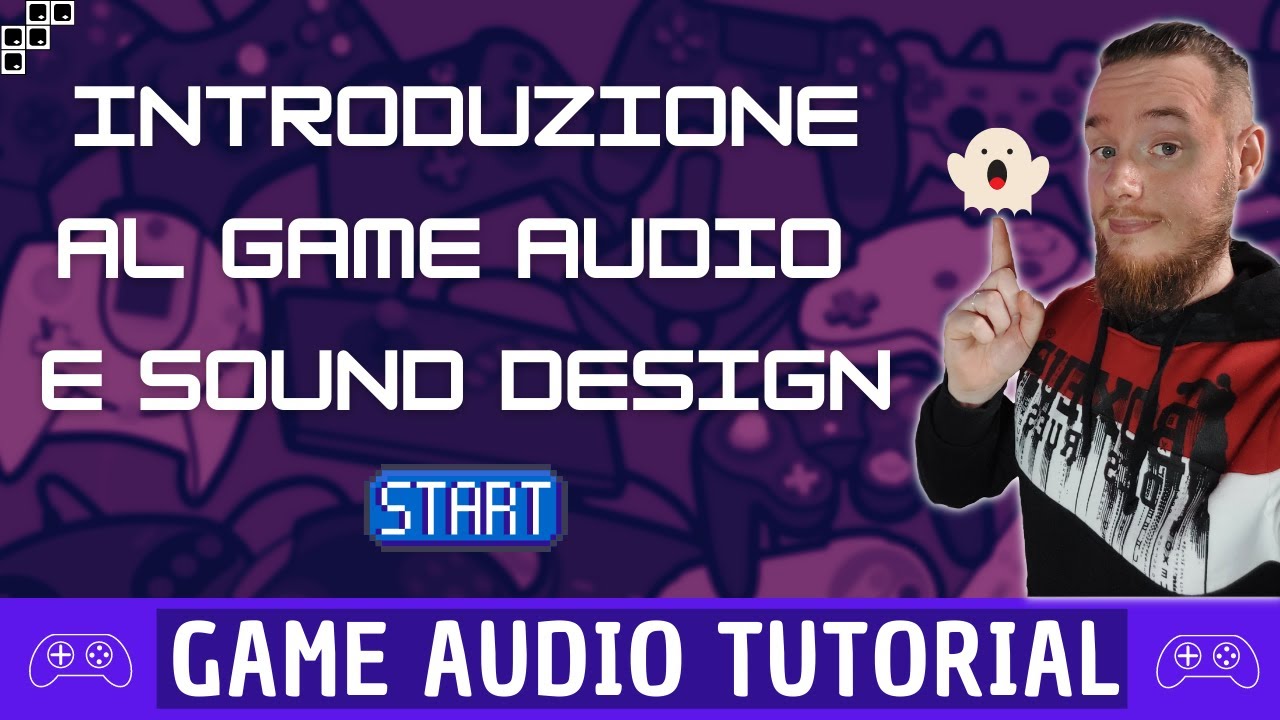 Introduzione al Game Audio e Sound Design - YouTube