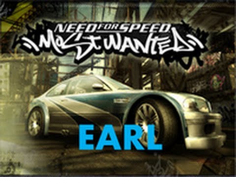 NFS Most Wanted Earl - YouTube