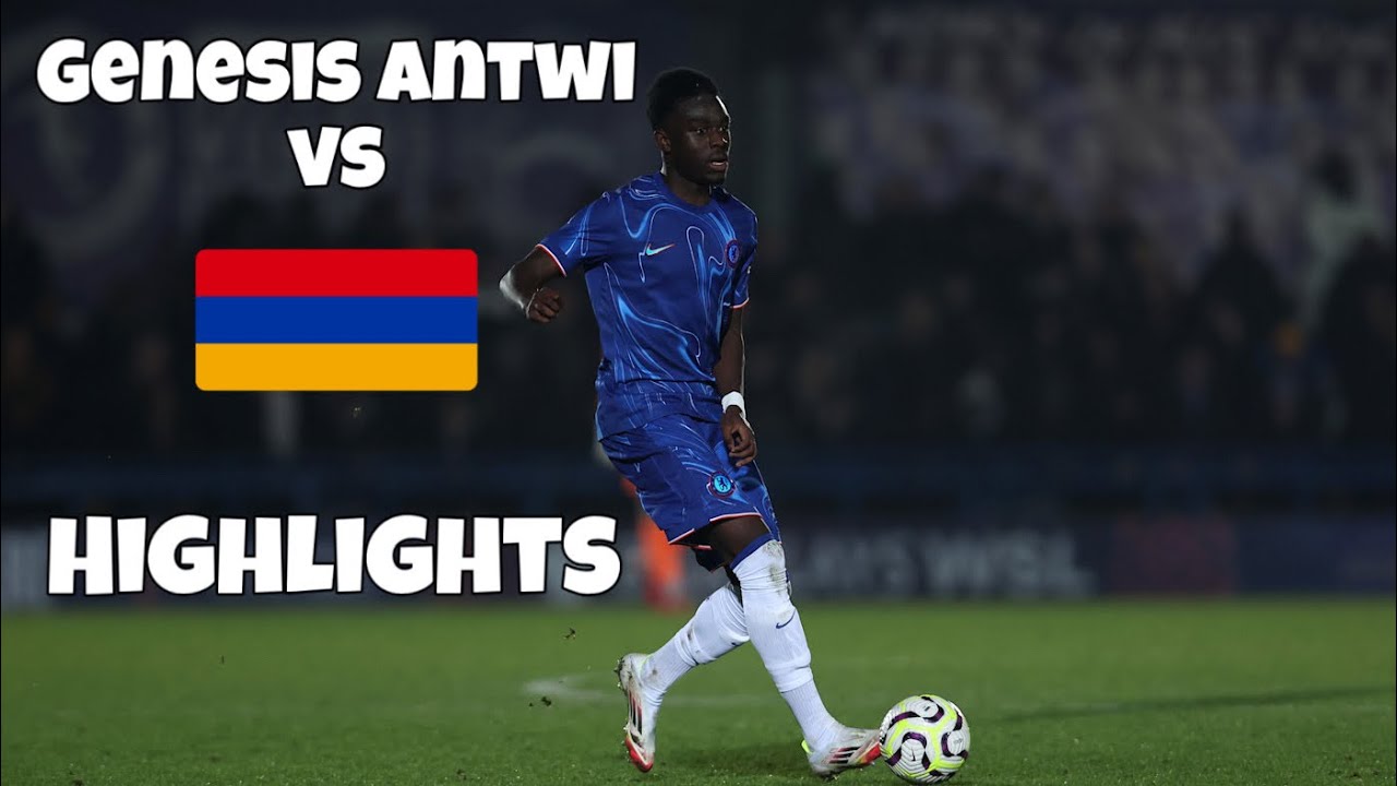 Genesis Antwi vs Armenia 🇸🇪 | Full Highlights - YouTube