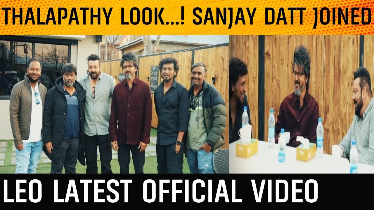 Leo Latest Official Video | Sanjay Datt Joined The Set Of Leo ...