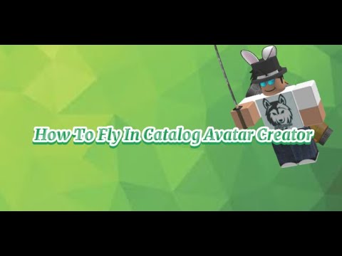 HOW TO FLY IN CATALOG AVATAR CREATOR ( Roblox ) - YouTube