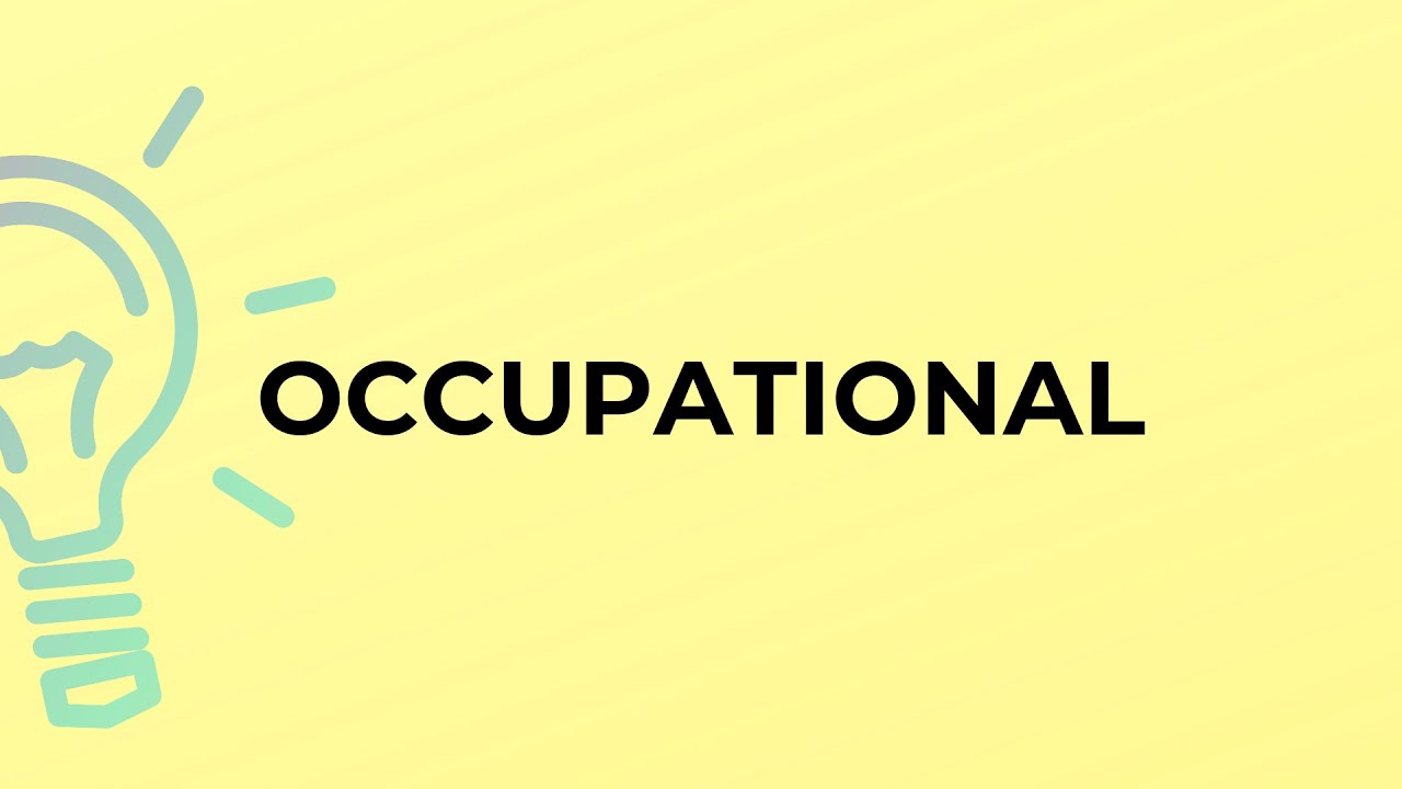 What is the meaning of the word OCCUPATIONAL? - YouTube