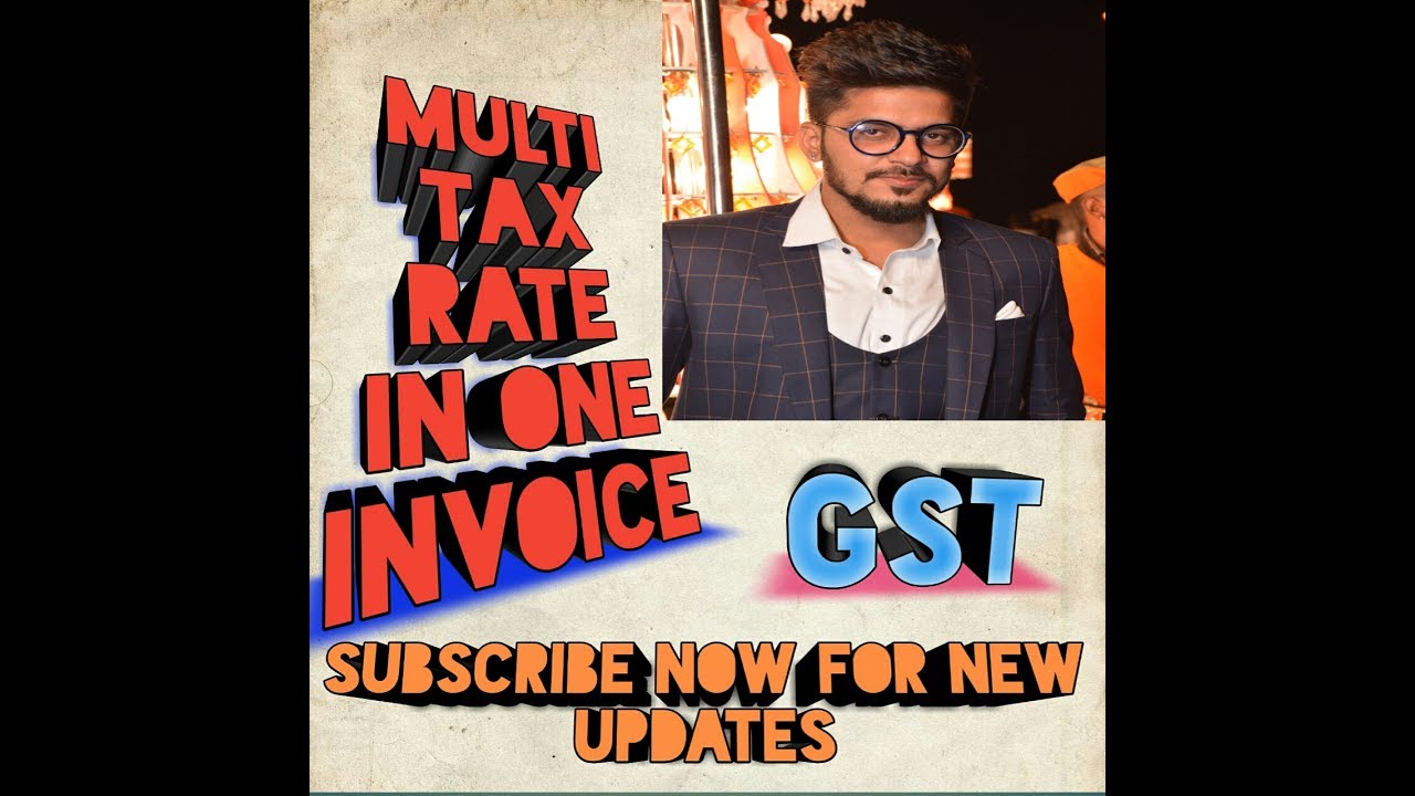 Multiple Tax Rate In One Invoice Under GST Tally 6 0 1 YouTube Multiple Tax Rate In One Invoice Under GST Tally 6 0 1 YouTube