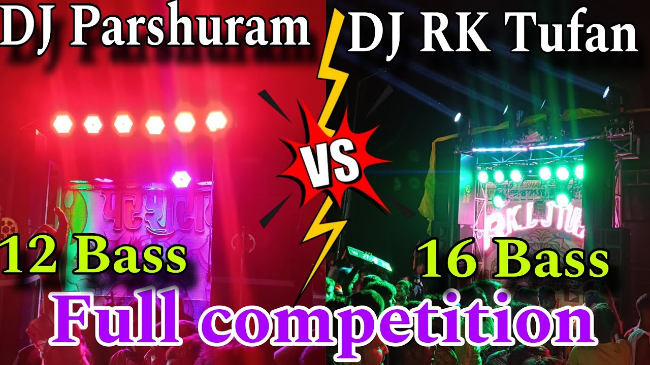 Dj Rk Tufan !! Vs !! Dj Parshuram first competition Khatarnak sound ...