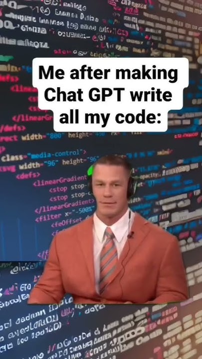 Me after making Chat GPT write all my code - YouTube