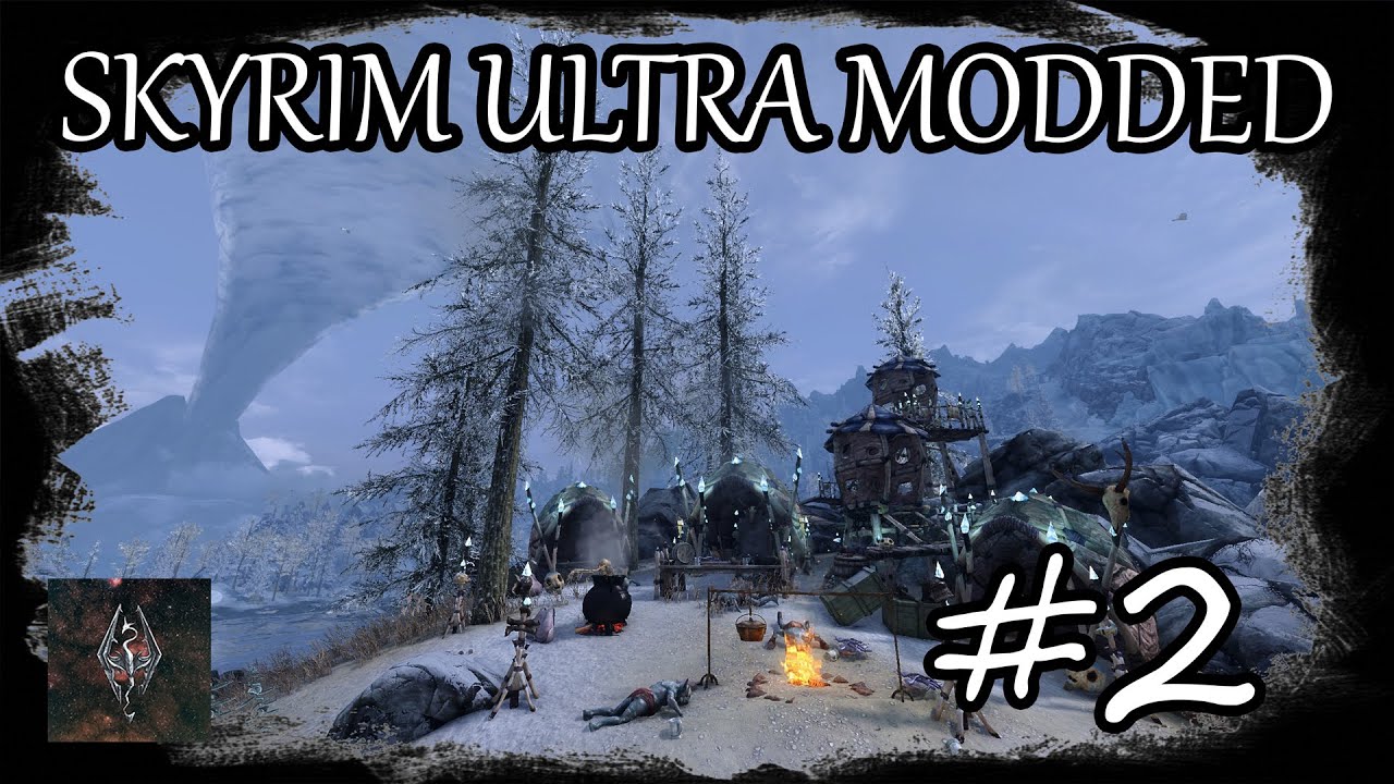 Skyrim AE Ultra Modded - Part 2 More Than You Can Chew (No Commentary ...