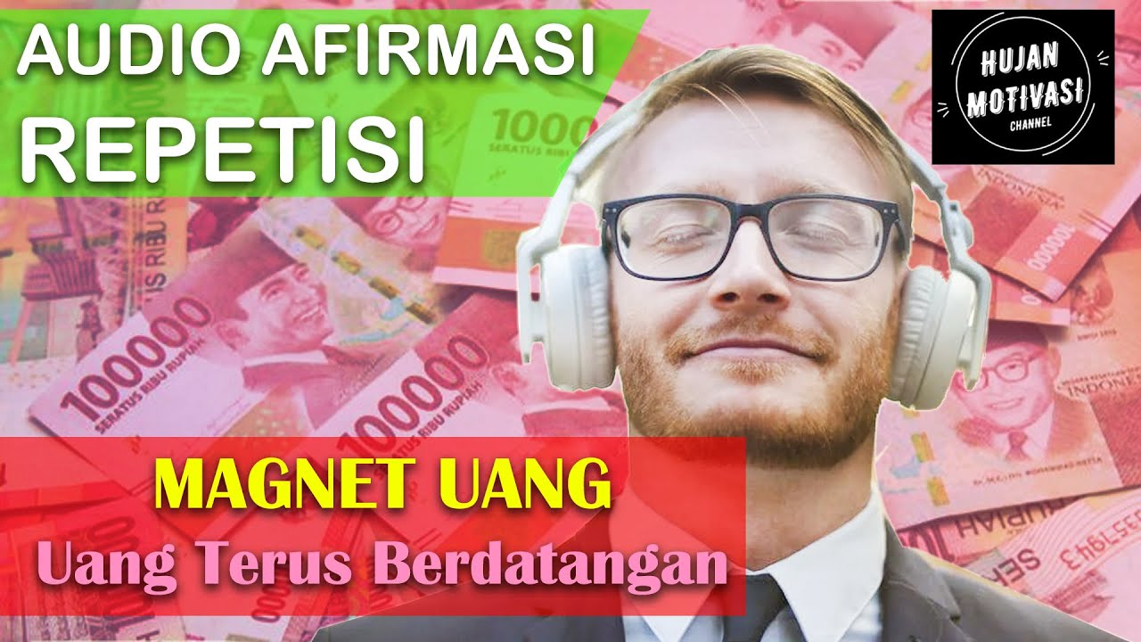 BIARKAN UANG YANG MENGEJAR ANDA | AFIRMASI MAGNET UANG - YouTube