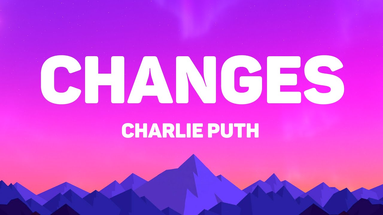 Charlie Puth - Changes (Lyrics) - YouTube