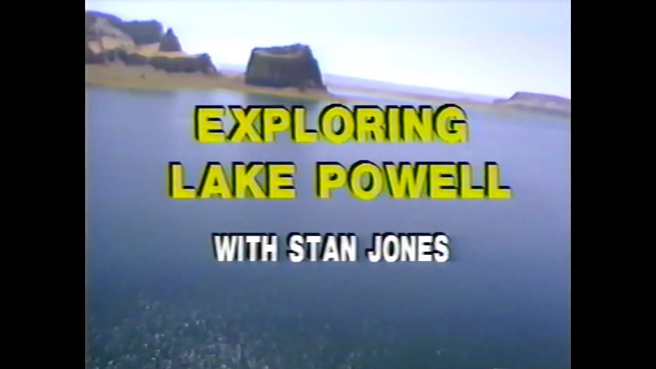 Exploring Lake Powell with Stan Jones (1985) - YouTube