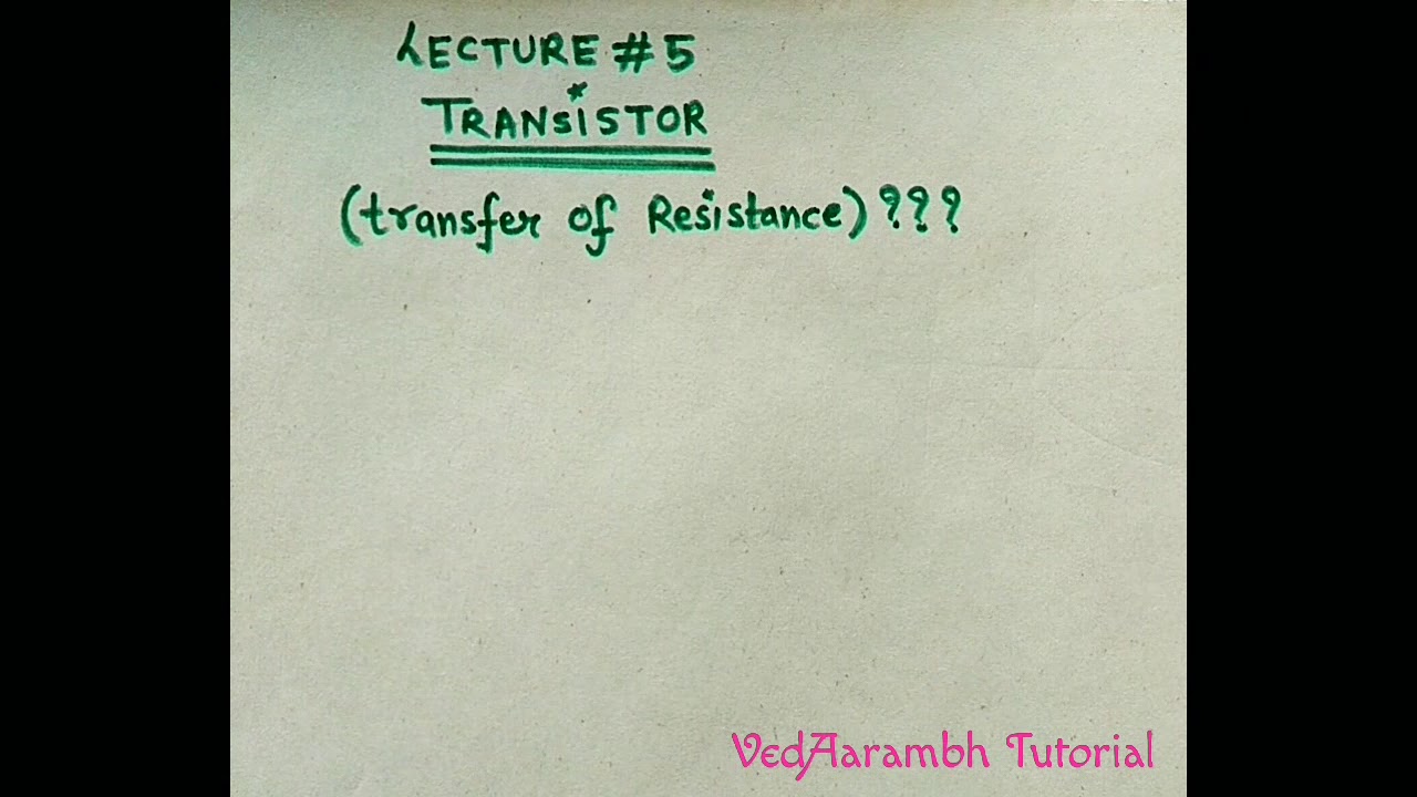 TRANSISTOR (Transfer of resistance) WORKING (ट्रांजिस्टर कार्य विधि ...