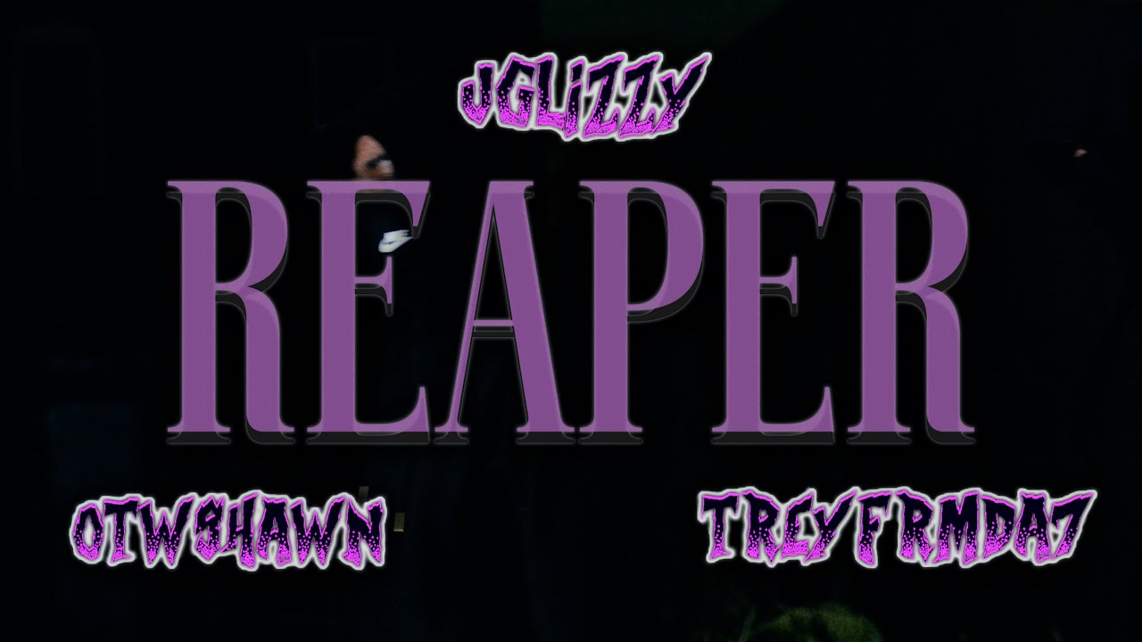 JGlizzy - Reaper ft. Treyfrmda7 x OtwShawn ( Official Video ) ( Dir ...