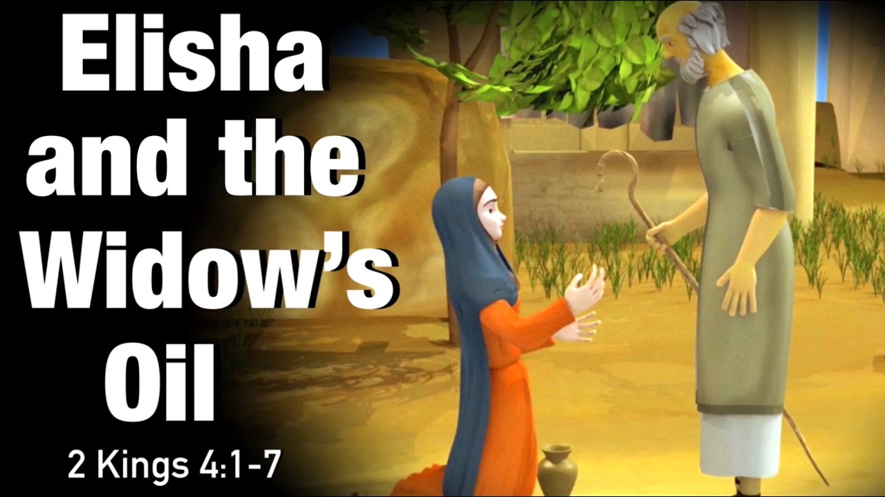Elisha and the Widow’s Oil/ 2 Kings 4:1-7 - YouTube