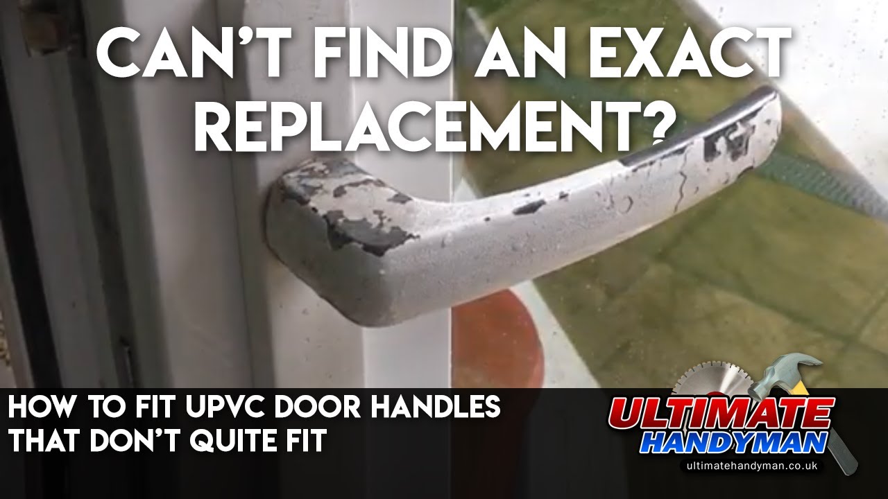 How to fit UPVC door handles that don’t quite fit - YouTube