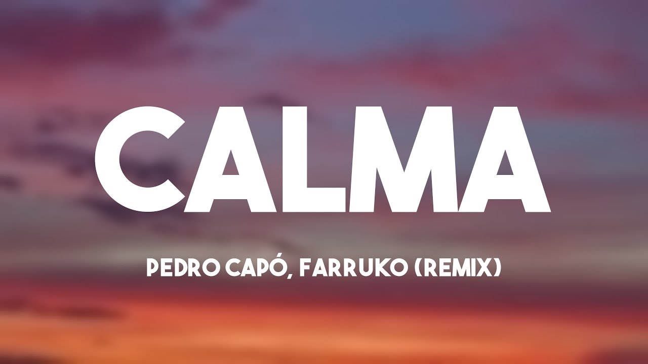 Calma - Pedro Capó, Farruko (Remix) {Letra} 🎹 - YouTube