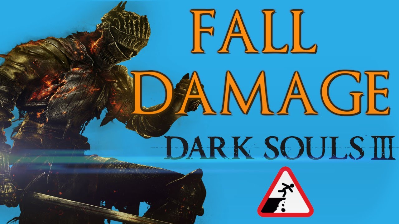 Dark Souls 3 Fall Damage In Depth Analysis - YouTube