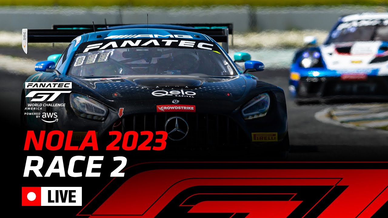 LIVE | Race 2 | NOLA | Fanatec GT World Challenge America Powered by ...