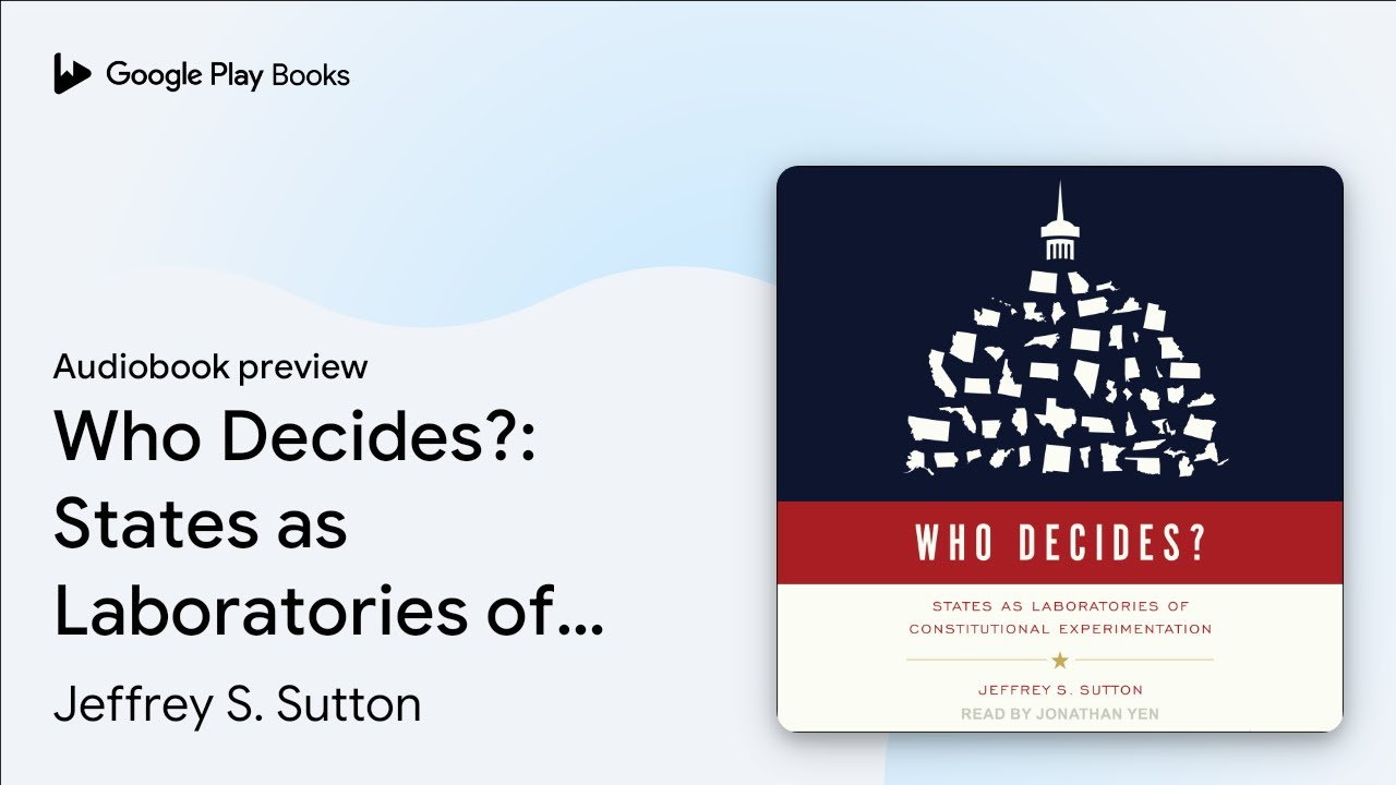 Who Decides?: States as Laboratories of… by Jeffrey S. Sutton ...