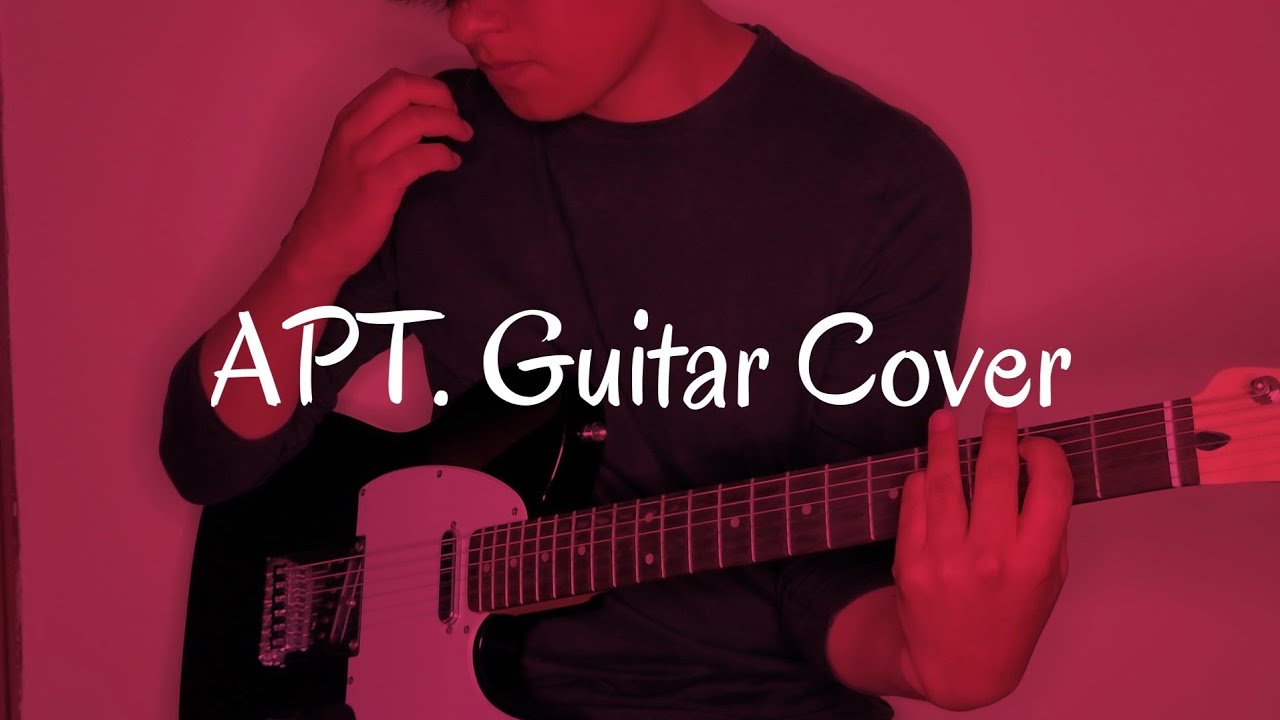 APT. (Guitar cover) - ROSÉ & Bruno Mars - YouTube