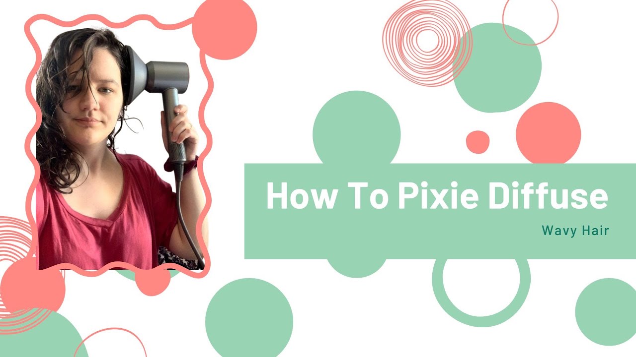 How To Pixie Diffuse Wavy Hair Tutorial - YouTube