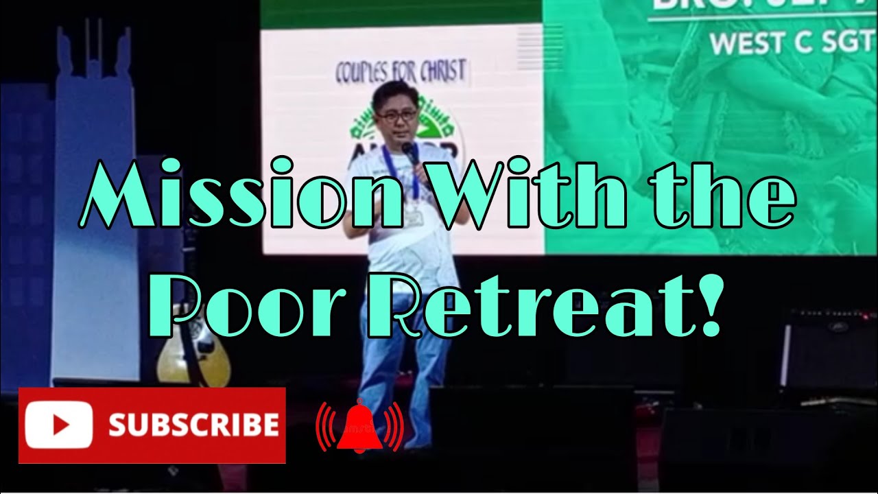Mission With the Poor Retreat! | CFC Household heads and up | Chill TV ...