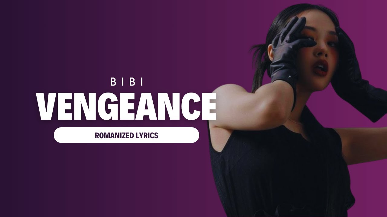 BIBI (비비) 'Vengeance (나쁜년)' Lyrics - YouTube