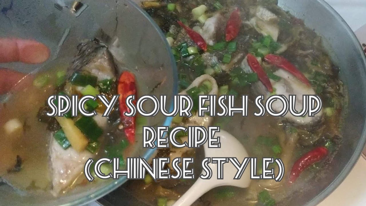 Spicy sour fish soup recipe( Chinese style) - YouTube