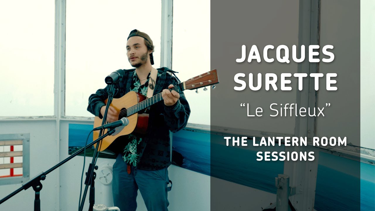 The Lantern Room Sessions | Jacques Surette - YouTube