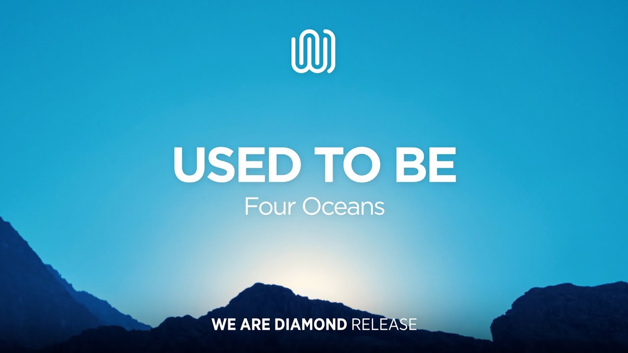 Four Oceans - Used to Be - YouTube