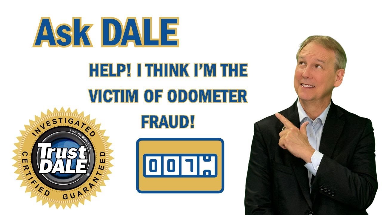 Ask Dale: What can I do if I think I'm a victim of odometer fraud ...