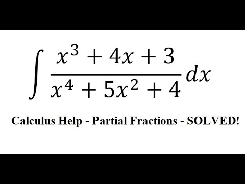 Calculus Help: Integral ∫ (x^3+4x+3)/(x^4+5x^2+4) dx - Integration by partial fractions - SOLVED ...