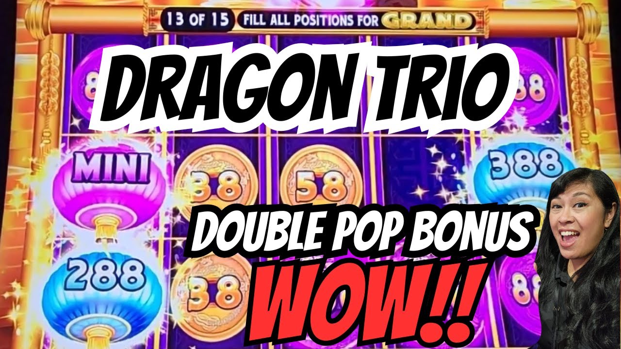 First time playing Dragon Trio with a Double Pop Bonus Surprise! #slots ...