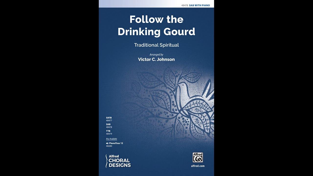 Follow the Drinking Gourd (3-Part Mixed), arr. Victor C. Johnson ...