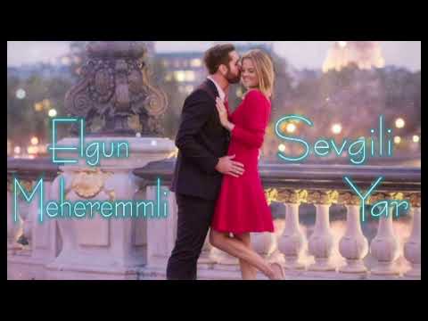 Elgun Meherremli - Sevgili Yar 2022